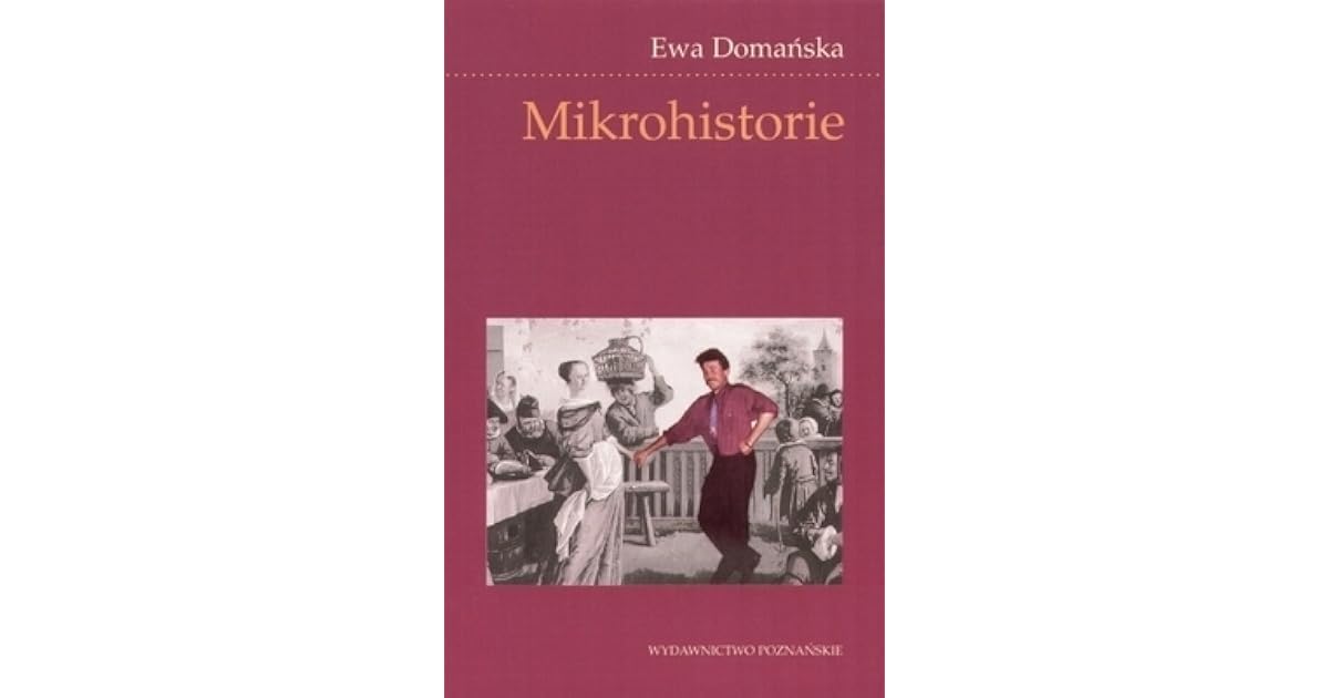Mikrohistorie : spotkania w międzyświatach by Ewa Domańska