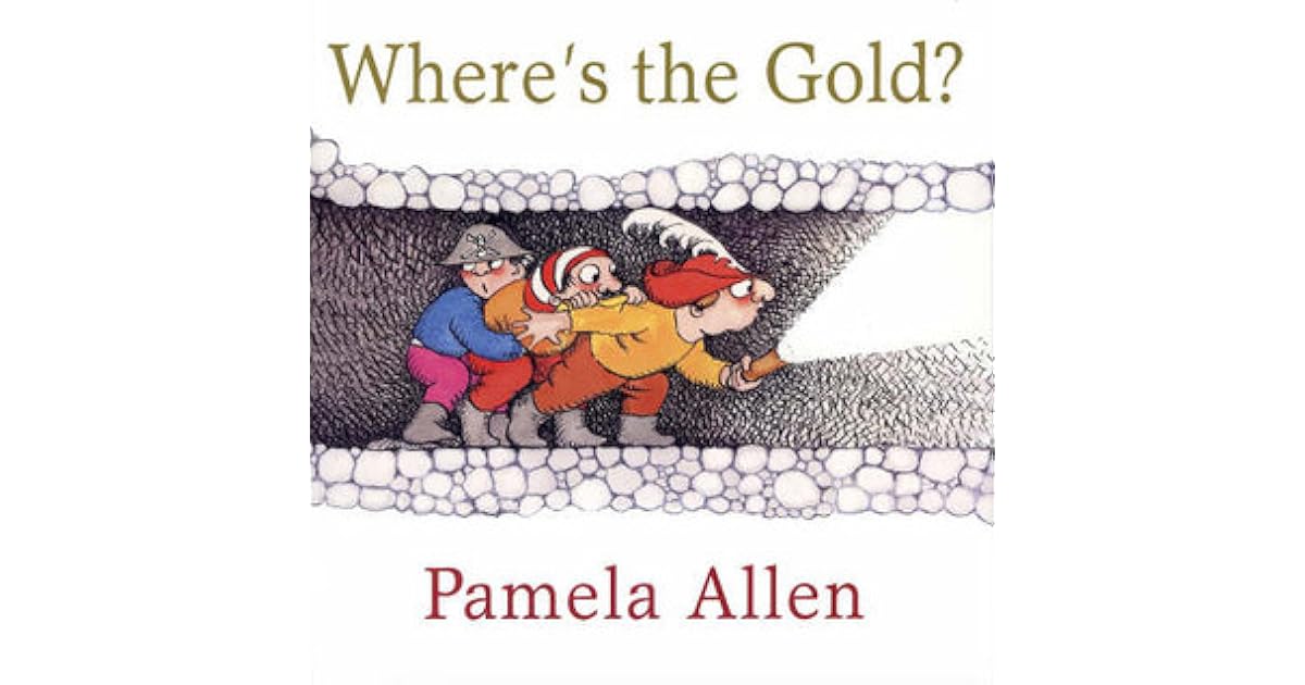 Where's the Gold? by Pamela Allen