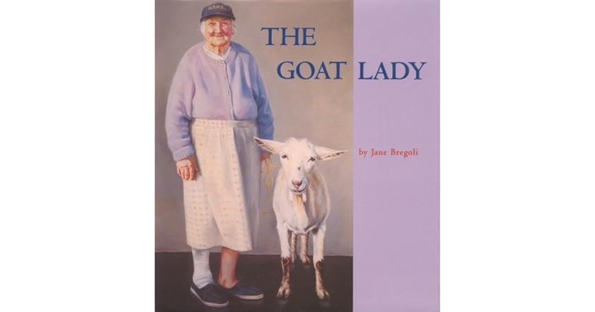 The Goat Lady by Jane Bregoli