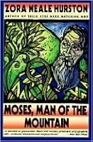 Moses, Man of the Mountain by Zora Neale Hurston