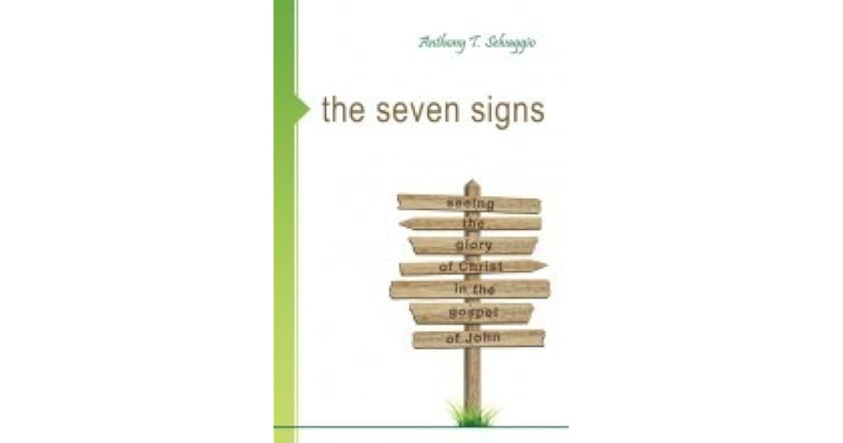 The Seven Signs Seeing The Glory Of Christ In The Gospel Of John By the-seven-signs-seeing-the-glory-of-christ-in-the-gospel-of-john-by