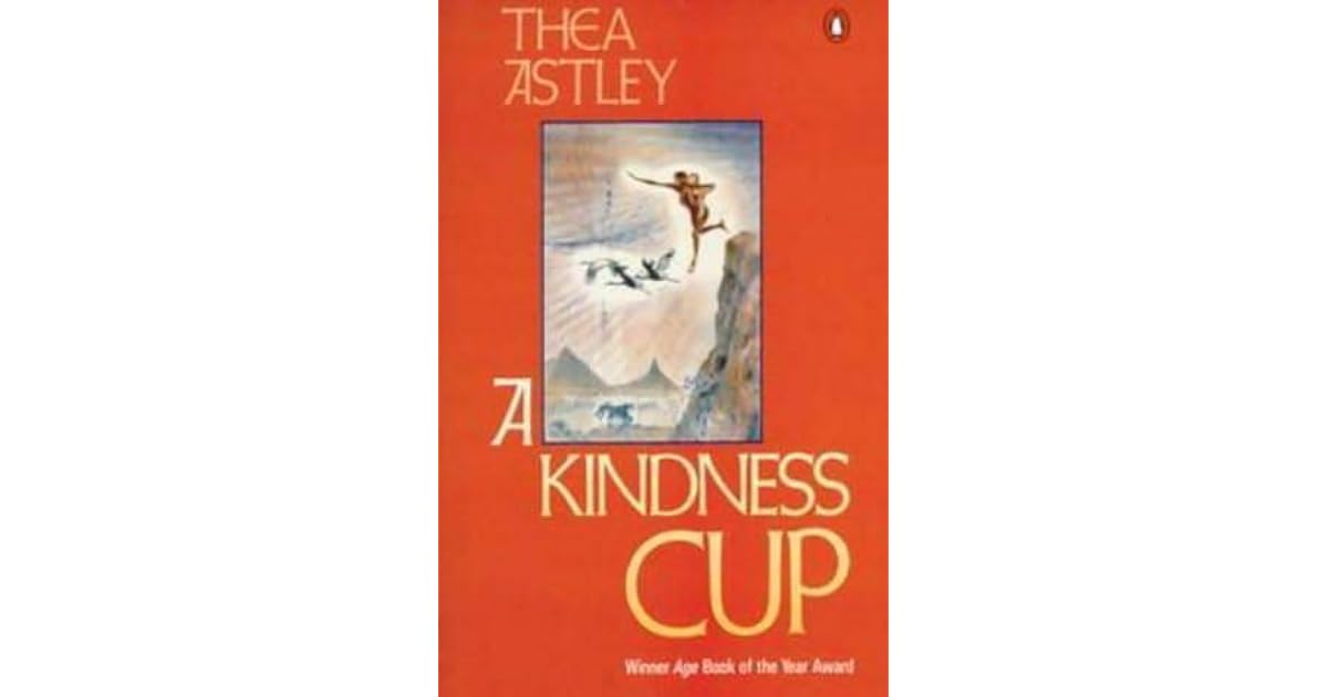 A Kindness Cup by Thea Astley