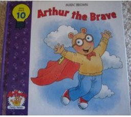 Arthur the Brave (Arthur's Family Values, #10) by Marc Brown