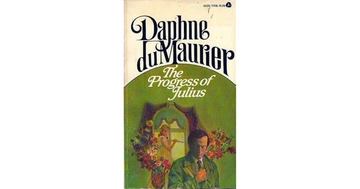 The Progress of Julius by Daphne du Maurier
