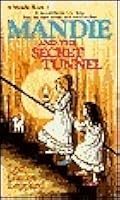 Mandie and the Secret Tunnel (Mandie, #1) by Lois Gladys Leppard