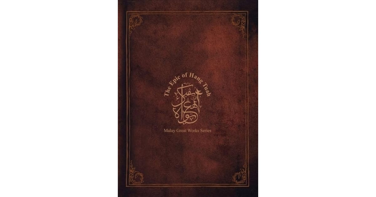 The Epic of Hang Tuah by Muhammad Salleh