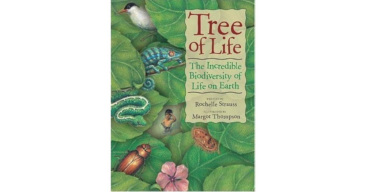 Tree of Life: The Incredible Biodiversity of Life on Earth by Rochelle ...