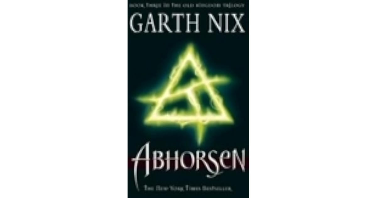 Abhorsen (The Old Kingdom Trilogy, #3) by Garth Nix