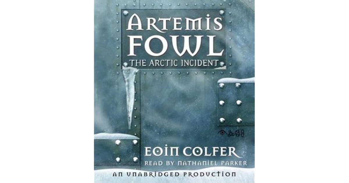 The Arctic Incident (Artemis Fowl, #2) by Eoin Colfer