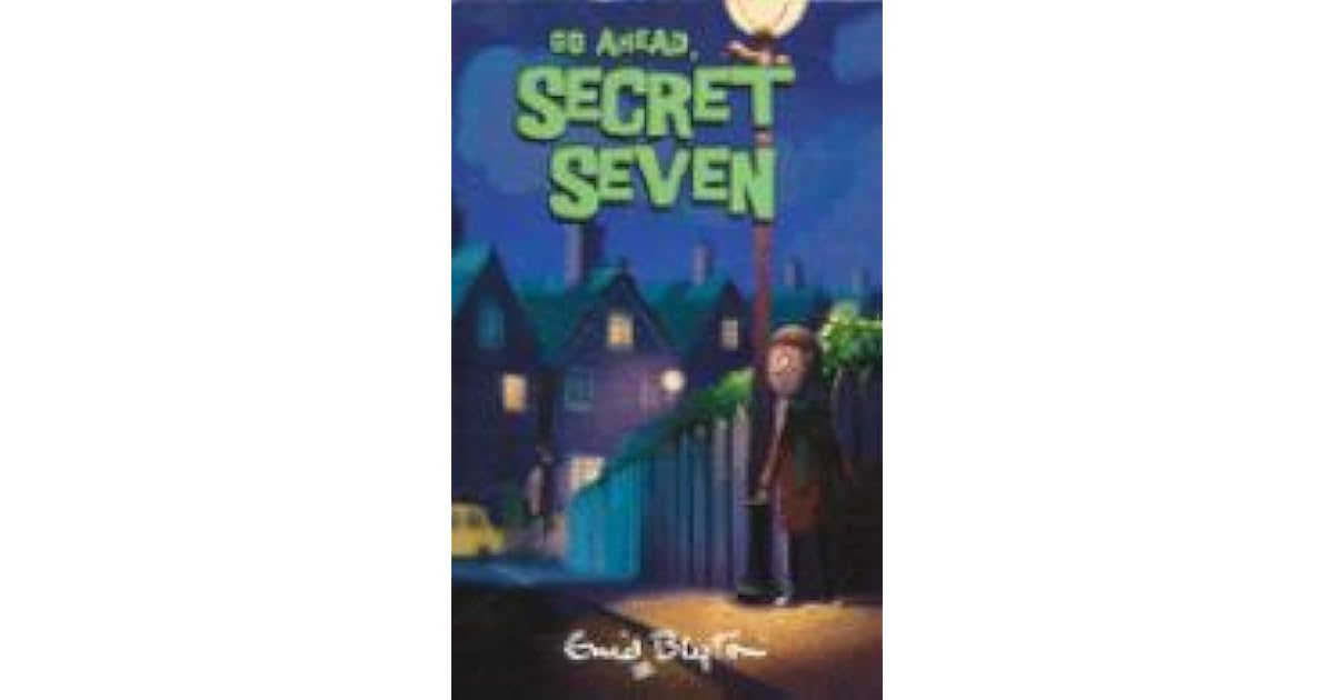 Go Ahead Secret Seven (The Secret Seven, #5) by Enid Blyton