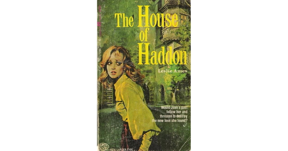 The House of Haddon by Leslie Ames