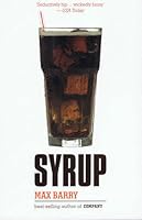 Syrup by Max Barry