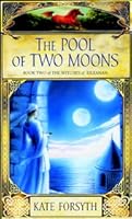 The Pool of Two Moons by Kate Forsyth