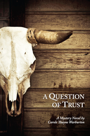 A Question of Trust by Carole Thayne Warburton