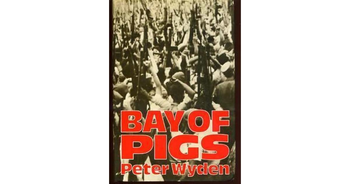 Bay of Pigs by Peter Wyden