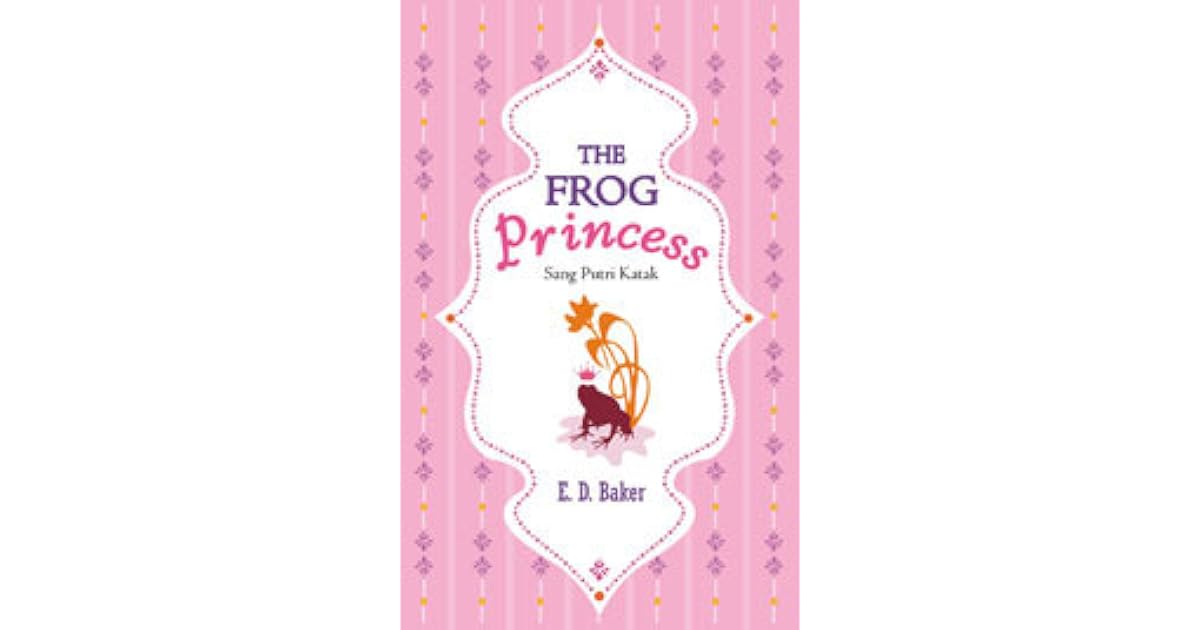 The Frog Princess by E.D. Baker