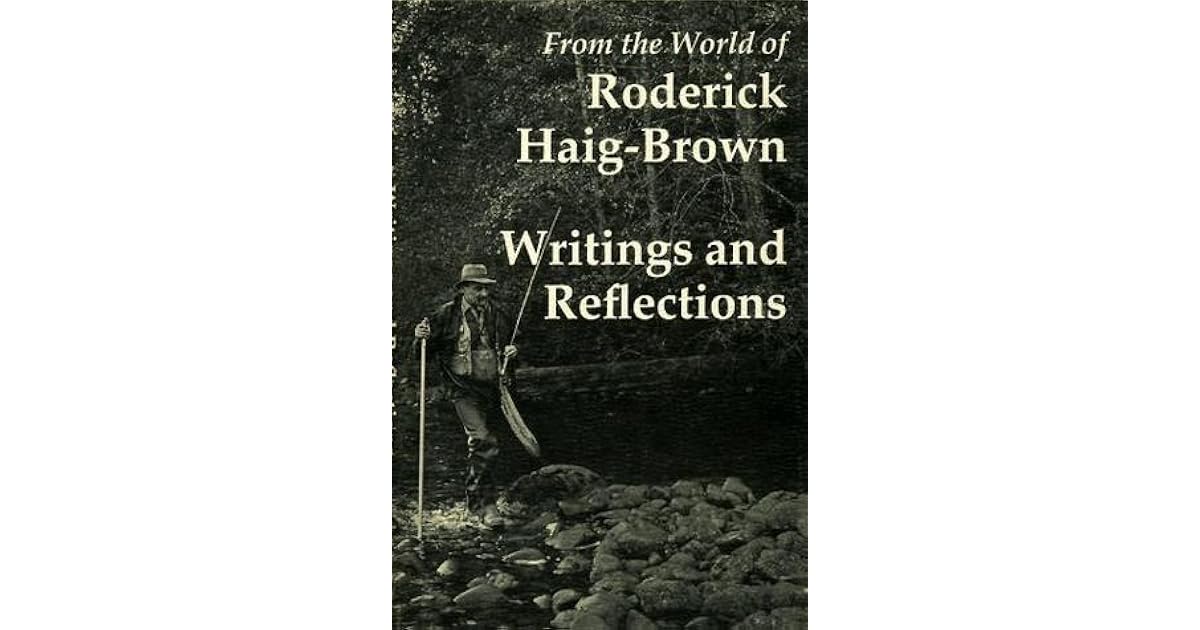 Writings and Reflections: From the World of Roderick Haig-Brown by ...