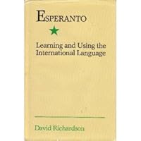 Esperanto: Learning and Using the International Language by David ...