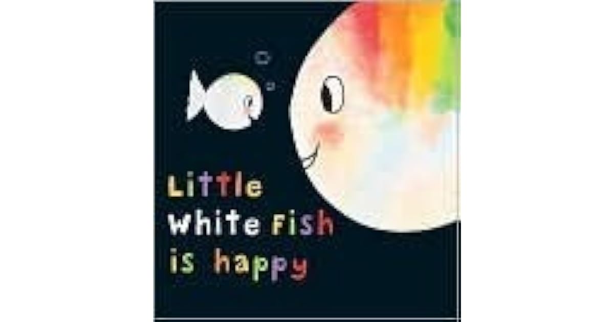 Little White Fish is Happy by Guido Van Genechten