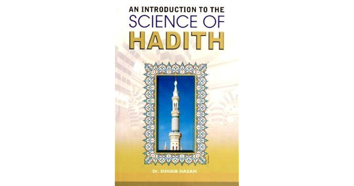 An Introduction To The Science Of Hadith by Suhaib Hasan