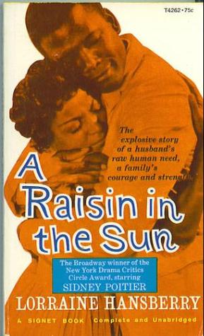 A Raisin in the Sun by Lorraine Hansberry
