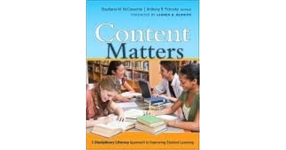 Content Matters: A Disciplinary Literacy Approach to Improving Student ...