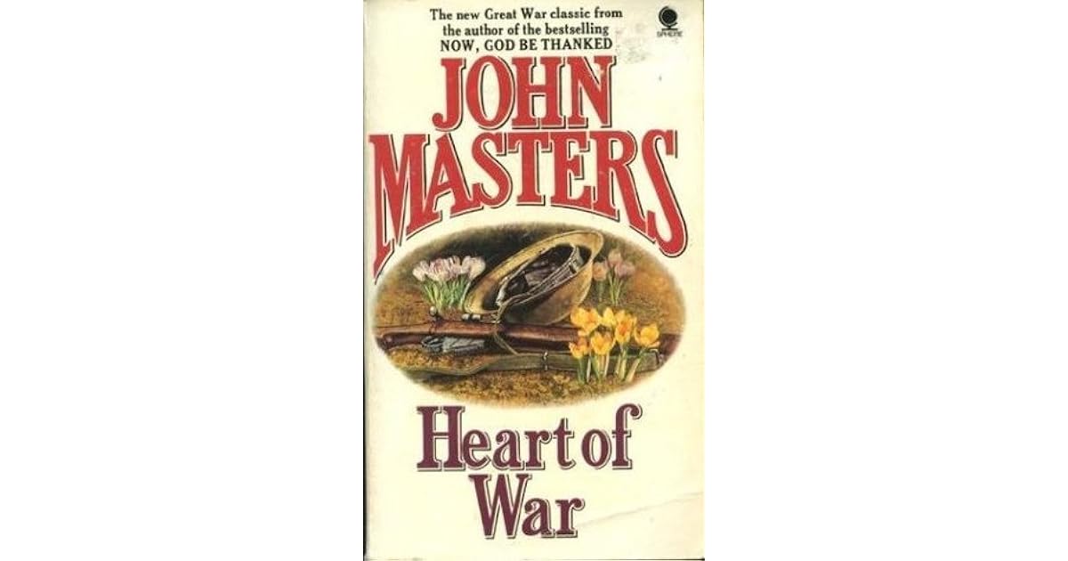 Heart of War by John Masters