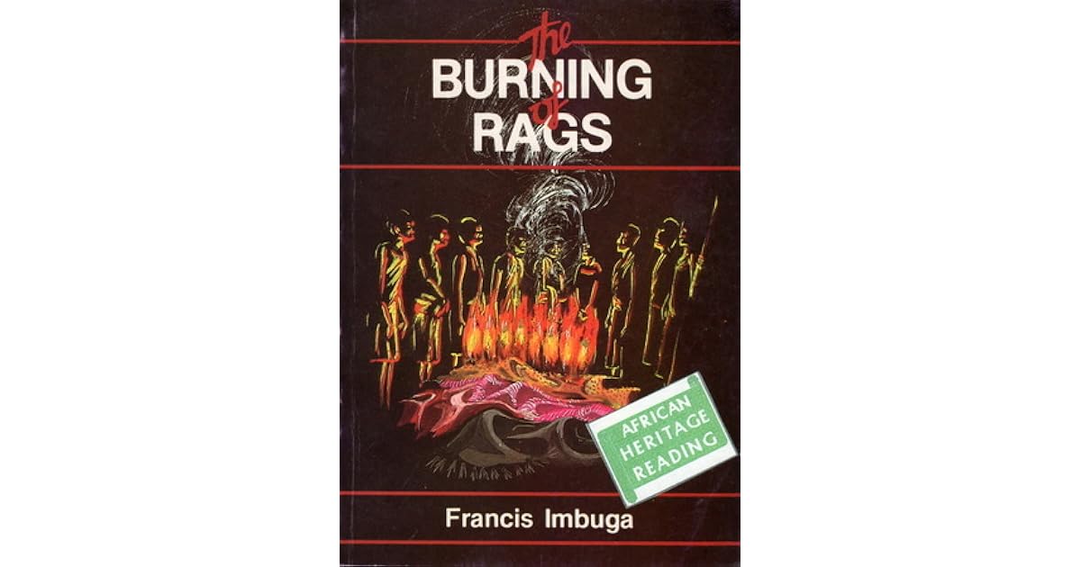 The Burning of Rags by Francis Imbuga
