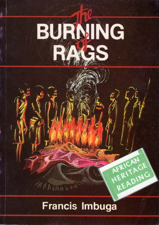 The Burning of Rags by Francis Imbuga