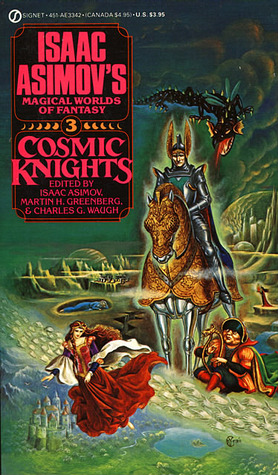 Cosmic Knights: Isaac Asimov's Magical Worlds of Fantasy 3 by Isaac Asimov