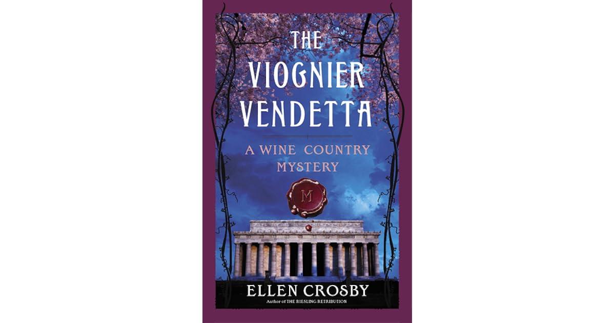 The Viognier Vendetta (Wine Country Mysteries #5) by Ellen Crosby