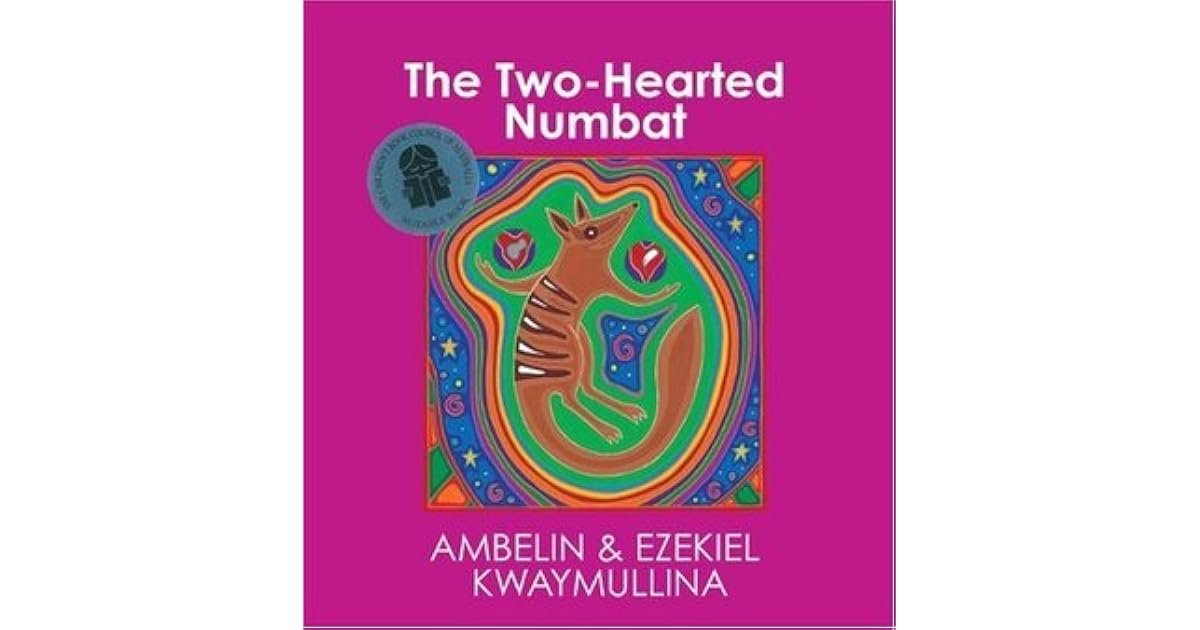 The Two-Hearted Numbat by Ambelin Kwaymullina