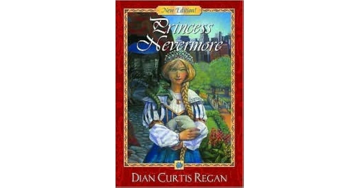 Princess Nevermore by Dian Curtis Regan