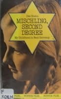 Mischling, Second Degree: My Childhood in Nazi Germany by Ilse Koehn