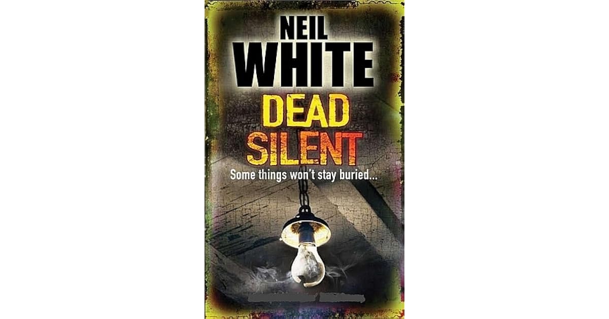 Dead Silent (DC Laura McGanity, #4) by Neil White