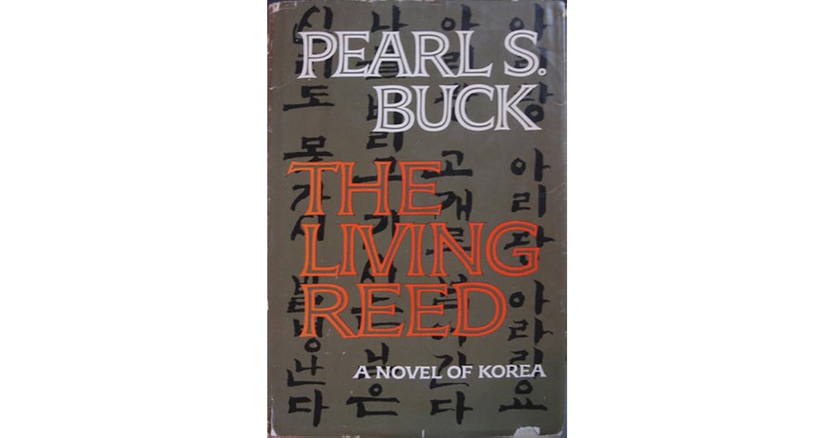 The Living Reed by Pearl S. Buck