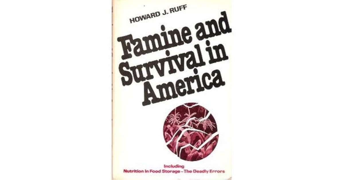 Famine and Survival in America by Howard J. Ruff