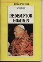 Redemptor Hominis: The Redeemer of Man by Pope John Paul II