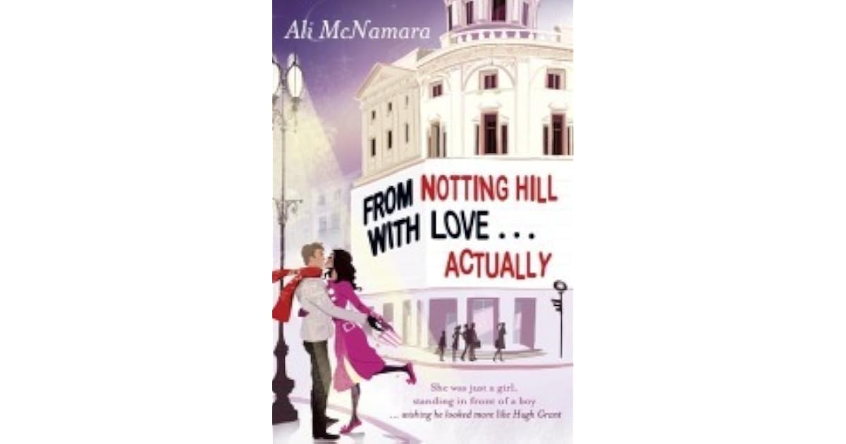 From Notting Hill with Love... Actually by Ali McNamara