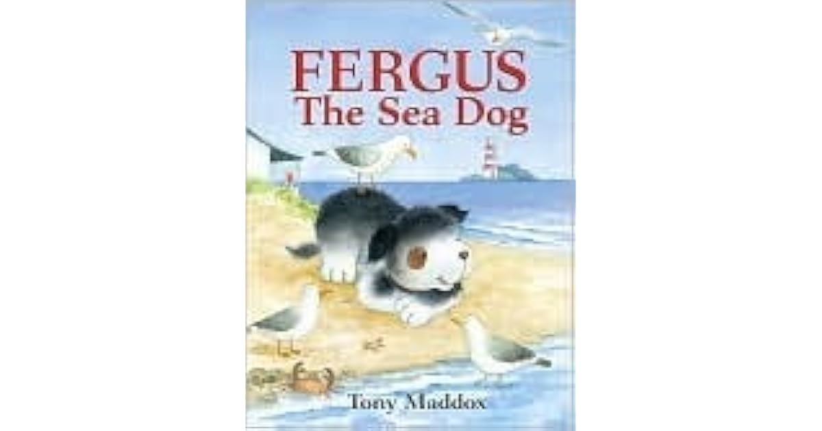 Fergus the Sea Dog by Tony Maddox