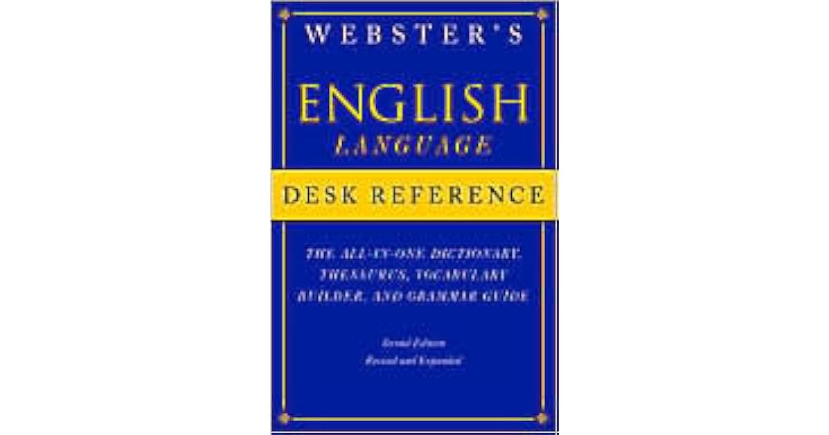 Webster's English Language Desk Reference by Random House