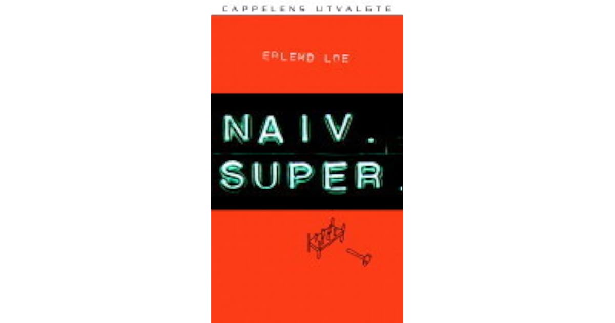 Naiv. Super by Erlend Loe