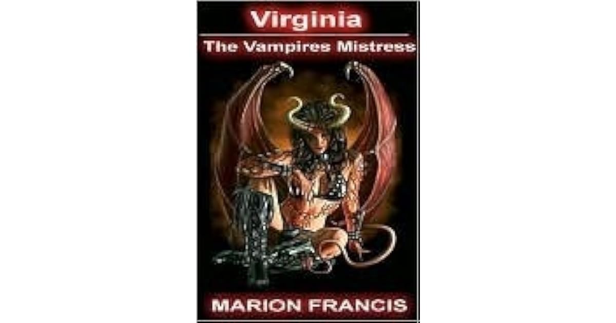 Virginia - The Vampires Mistress - Vamp Romance by Marion Francis