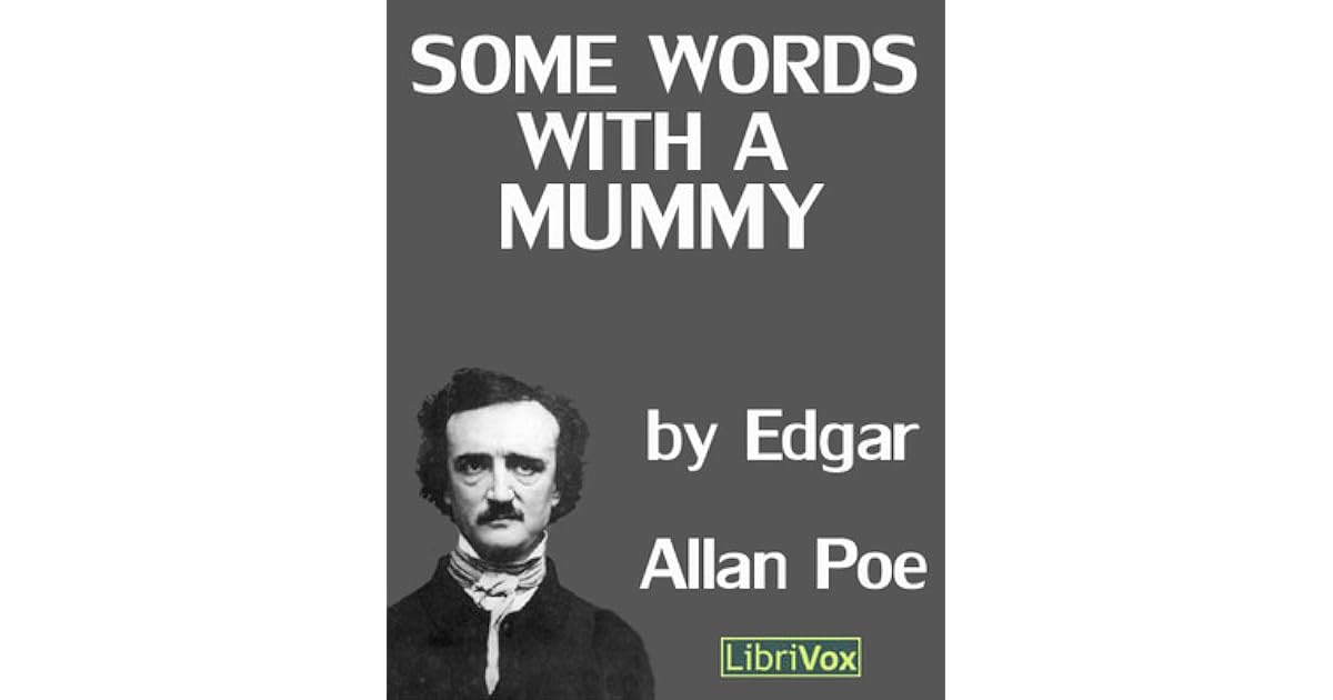 Some Words With a Mummy by Edgar Allan Poe