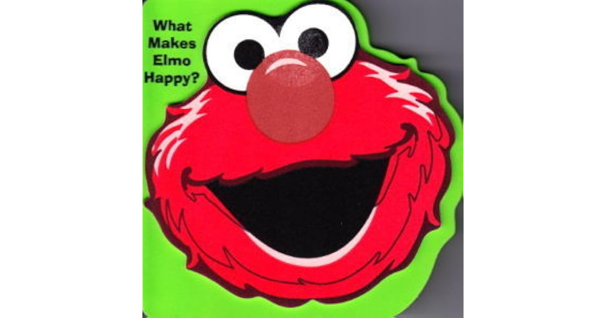 What Makes Elmo Happy? by Lee Howard