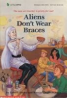 Aliens Don't Wear Braces (Bailey School Kids #7) by Debbie Dadey