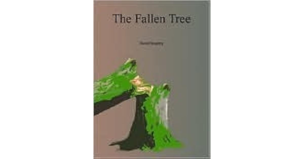 The Fallen Tree by David Hoogterp