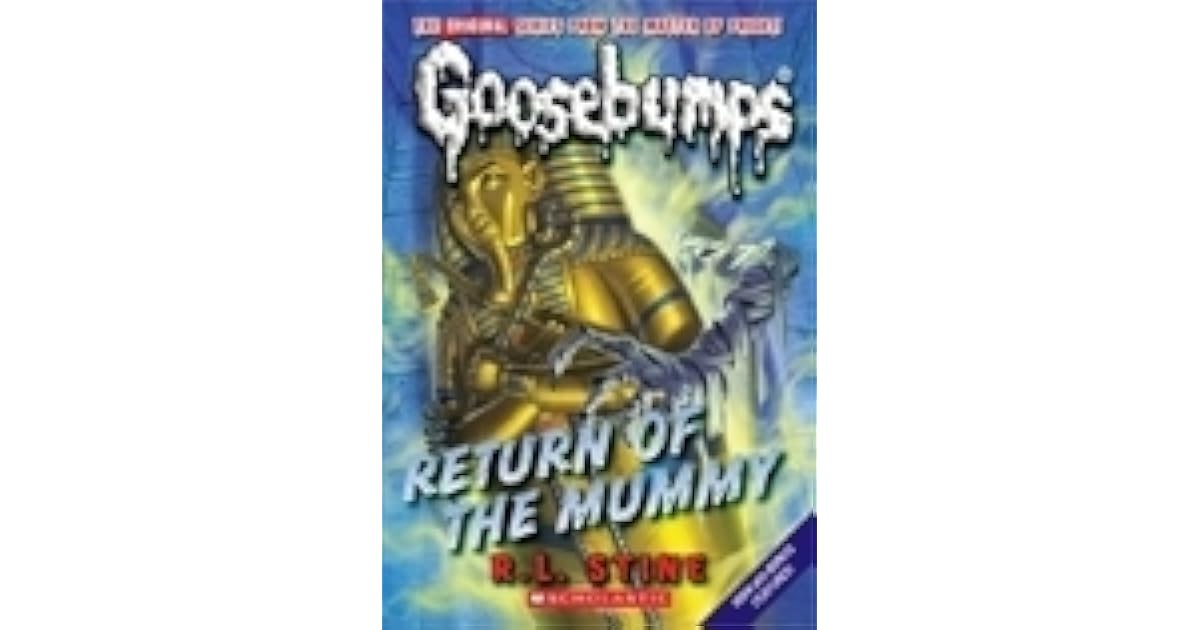 Return of The Mummy (Classic Goosebumps, #18) by R.L. Stine