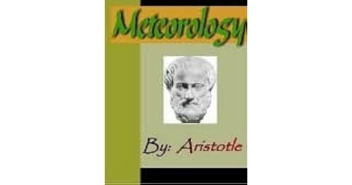 Meteorology - Aristotle by Aristotle
