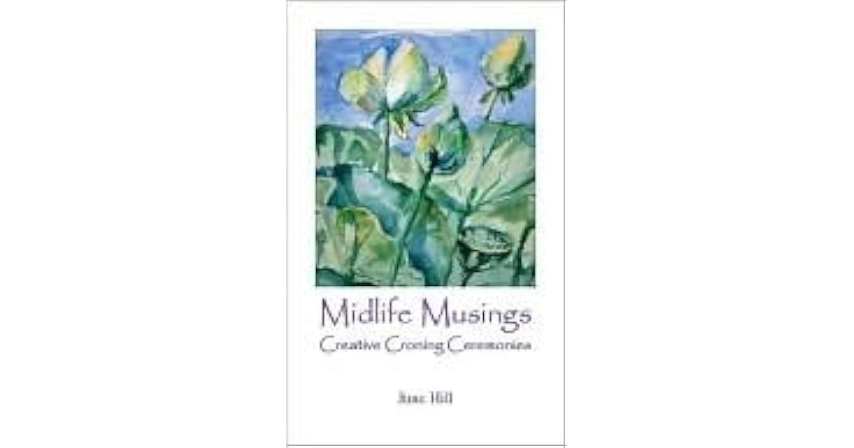 Midlife Musings: Creative Croning Ceremonies by June Hill